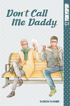 Don't Call Me Daddy – TOKYOPOP Store